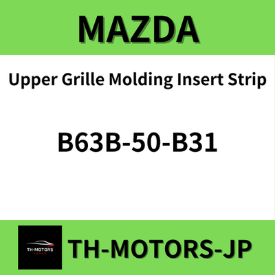 MAZDA Genuine MAZDA3 Upper Grille Molding Insert Strip B63B-50-B31