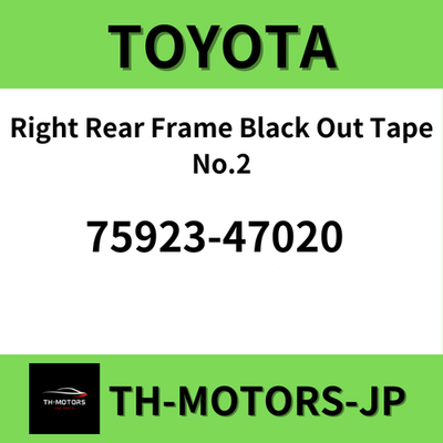 TOYOTA Genuine Prius Right Rear Frame Black Out Tape No.2 75923-47020